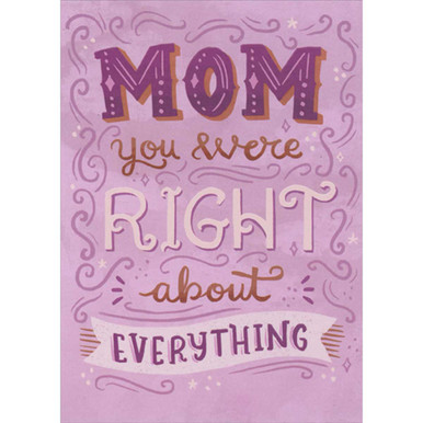 Mom You Were Right About Everything Text on Pink Funny Mother's Day ...