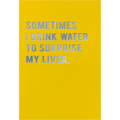 Surprise My Liver Funny / Humorous Friendship Card | PaperCards.com