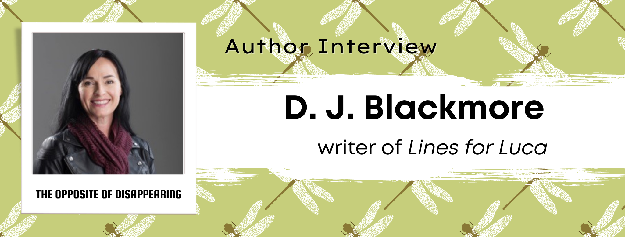 The Opposite of Disappearing: Author Interview with D. J. Blackmore ...