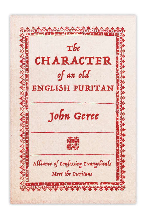 The Character of an Old English Puritan (PDF Download) - Reformed Resources