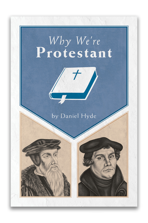 Why We're Protestant: A Reformation 500 Declaration (PDF Download ...