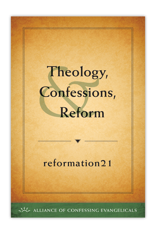 Theology, Confessions, & Reform (Booklet) - Reformed Resources