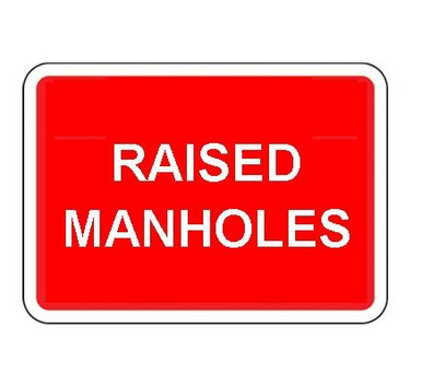 Raised Manholes Sign Plate 1050 X 750Mm | Builder's Buddy