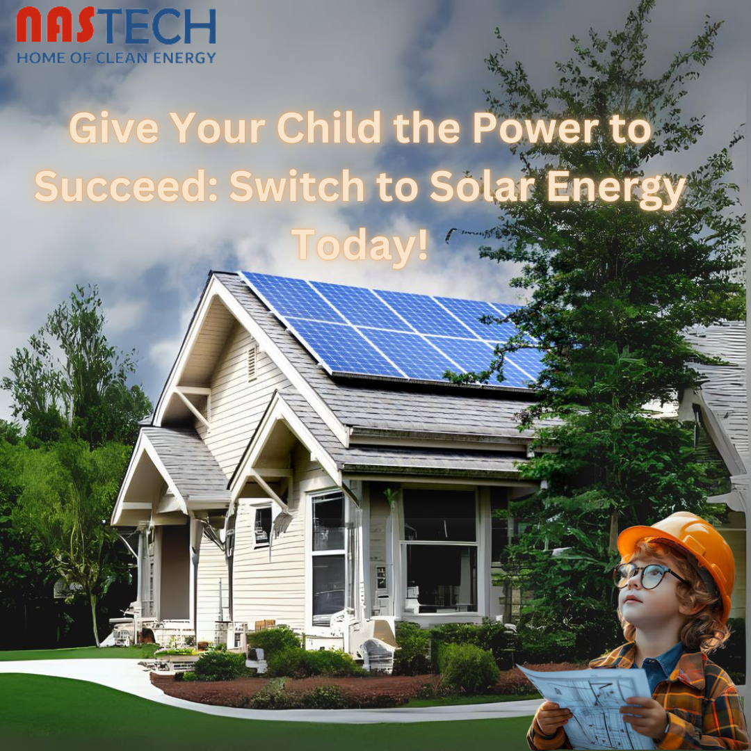 Give Your Child the Power to Succeed: Switch to Solar Energy Today ...
