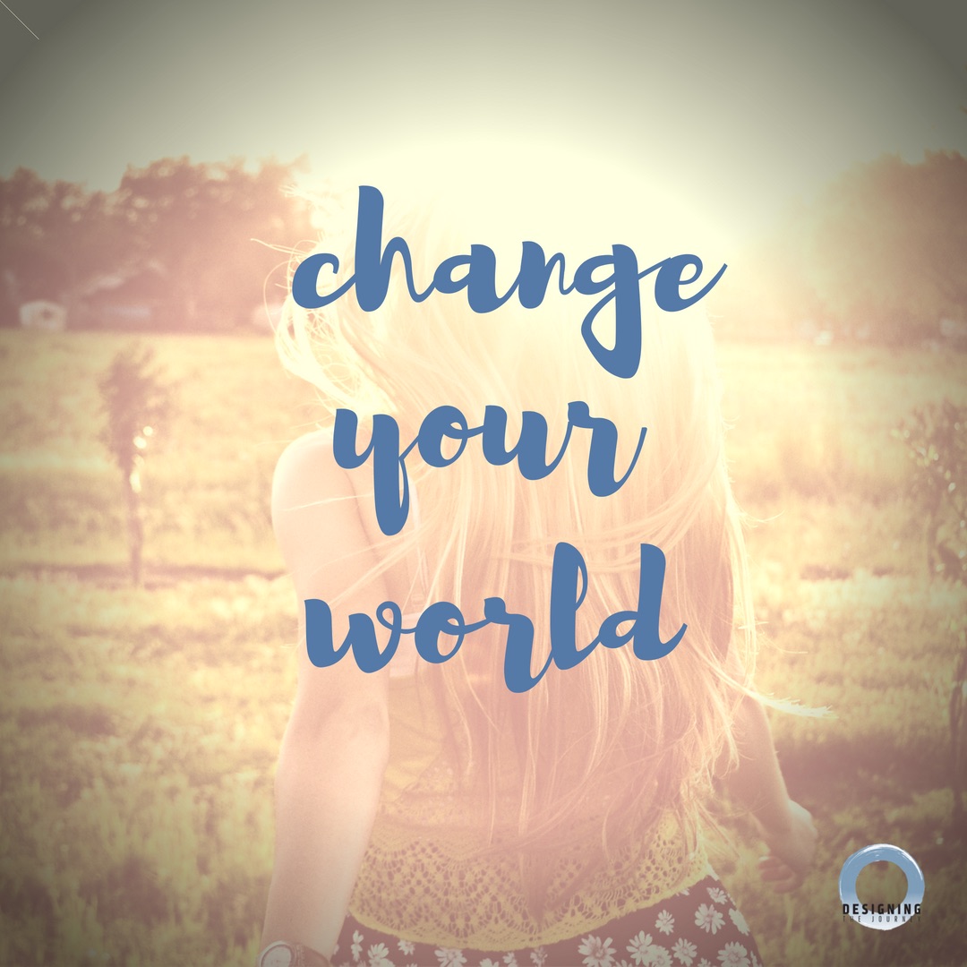 Change Your World - Designing the Journey