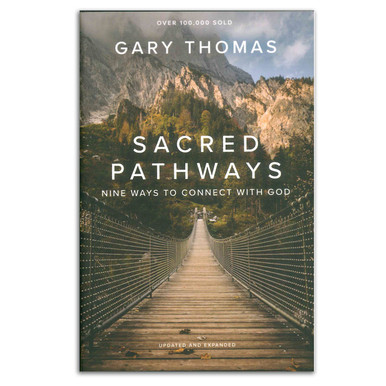 Sacred Pathways: Nine Ways to Connect with God (Updated)