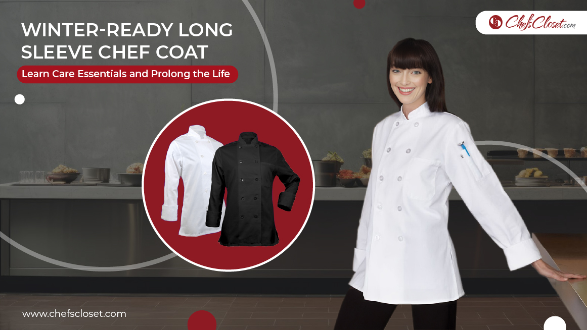 How Long Sleeve Chef Coats Elevate Winter Cooking - ChefsCloset