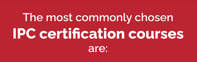 6 Commonly Opted IPC certification Courses - IPC Training 6 Commonly Opted IPC certification Courses - IPC Training