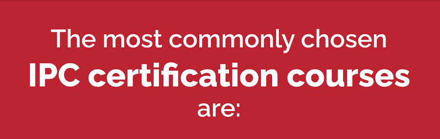 6 Commonly Opted IPC certification Courses - IPC Training