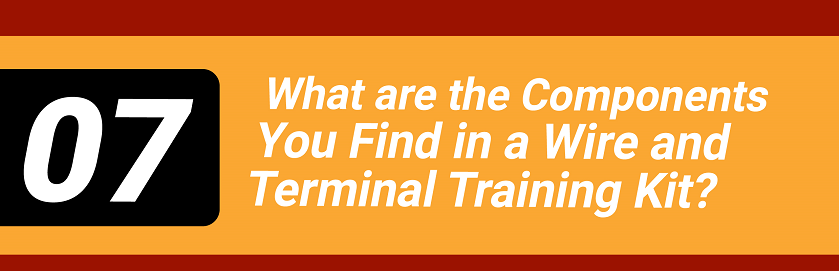 What are the Components You Find in a Wire and Terminal Training Kit ...