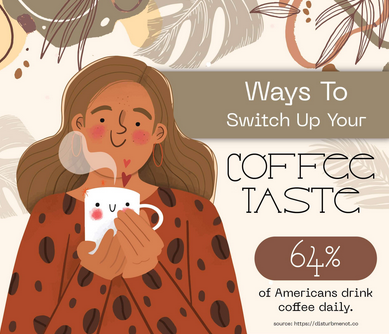 Ways To Switch Up your Coffee Taste - Red Bud Coffee & Tea