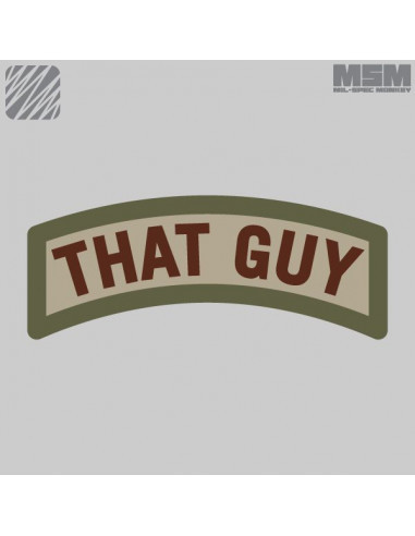THAT GUY PATCH - Top Brass Tactical