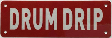 DRUM DRIP SIGN (REFLECTIVE, Red, ALUMINIUM MATERIAL,2x6 INCH,RUST FREE ...
