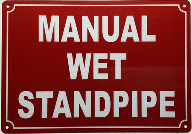 Manual wet standpipe sign (RED, REFLECTIVE, ALUMINIUM. size 7X10,RUST FREE)