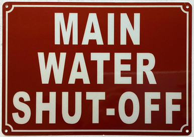 Main Water Shut-Off SIGN (REFLECTIVE, Red, ALUMINIUM,7X10 INCH,RUST ...