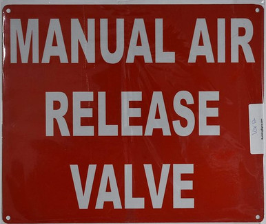 MANUAL AIR RELEASE VALVE SIGN (ALUMINUM SIGNS 10X12) RED - BUILDING SIGNS
