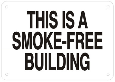 THIS IS A SMOKE-FREE BUILDING SIGN- WHITE BACKGROUND (ALUMINUM SIGNS ...