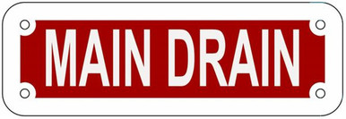 MAIN DRAIN SIGN- REFLECTIVE !!! (RED, ALUMINUM SIGNS 2X6) - BUILDING SIGNS