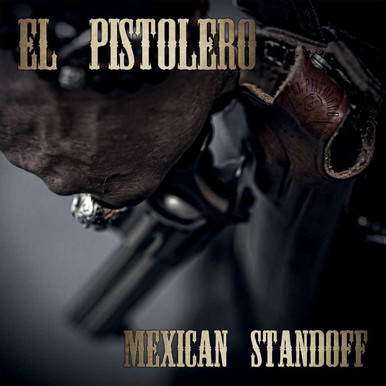 El Pistolero - Mexican Standoff (LP) Vinyl Record