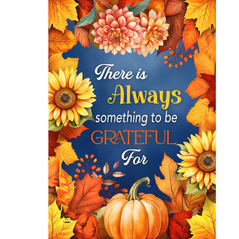 Always Be Grateful Garden Flag - Briarwood Lane