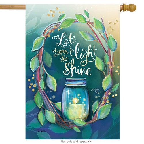 Let Your Light Inspirational House Flag - Briarwood Lane
