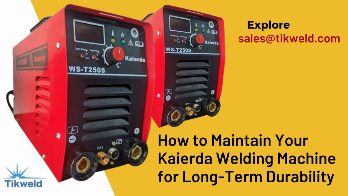 How to Maintain Your Kaierda Welding Machine for Long-Term Durability ...