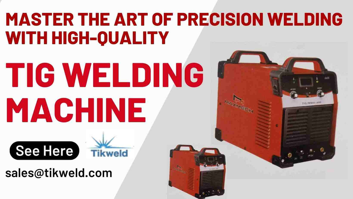 Master the Art of Precision Welding with High-Quality TIG Welding ...