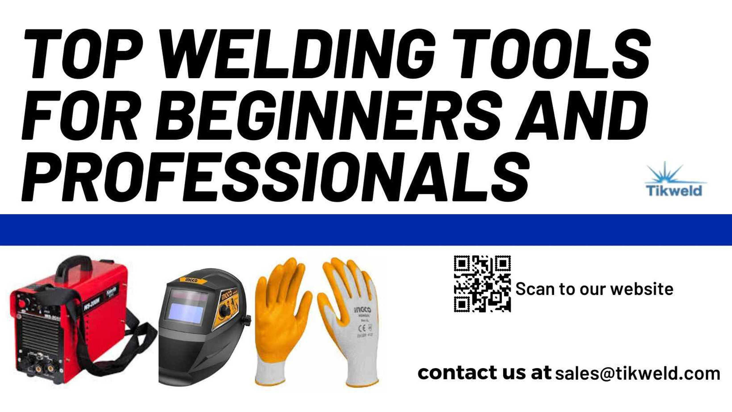 12 essential welding equipment for fabrication work - Tikweld products and Services