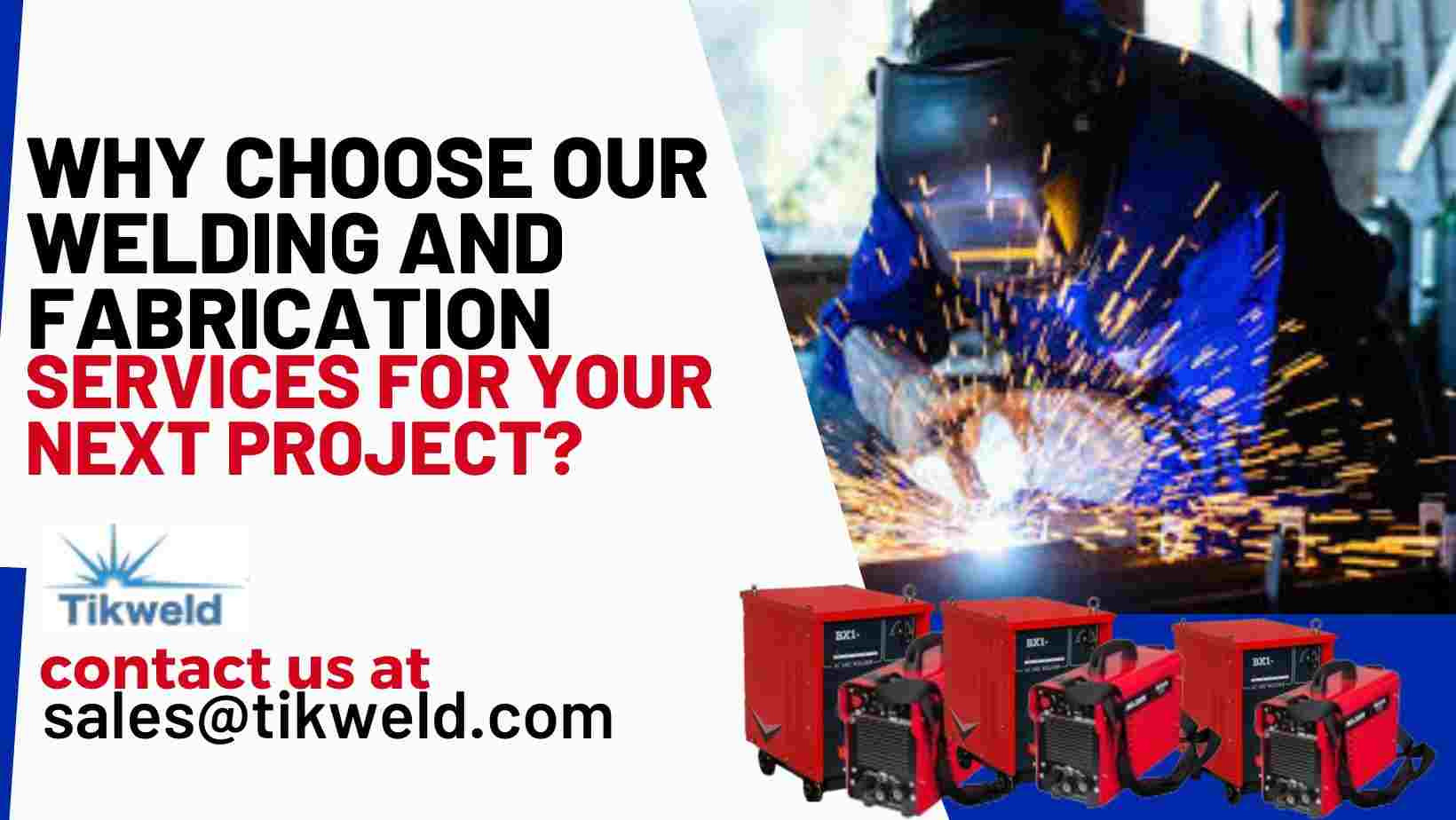 12 essential welding equipment for fabrication work - Tikweld products ...