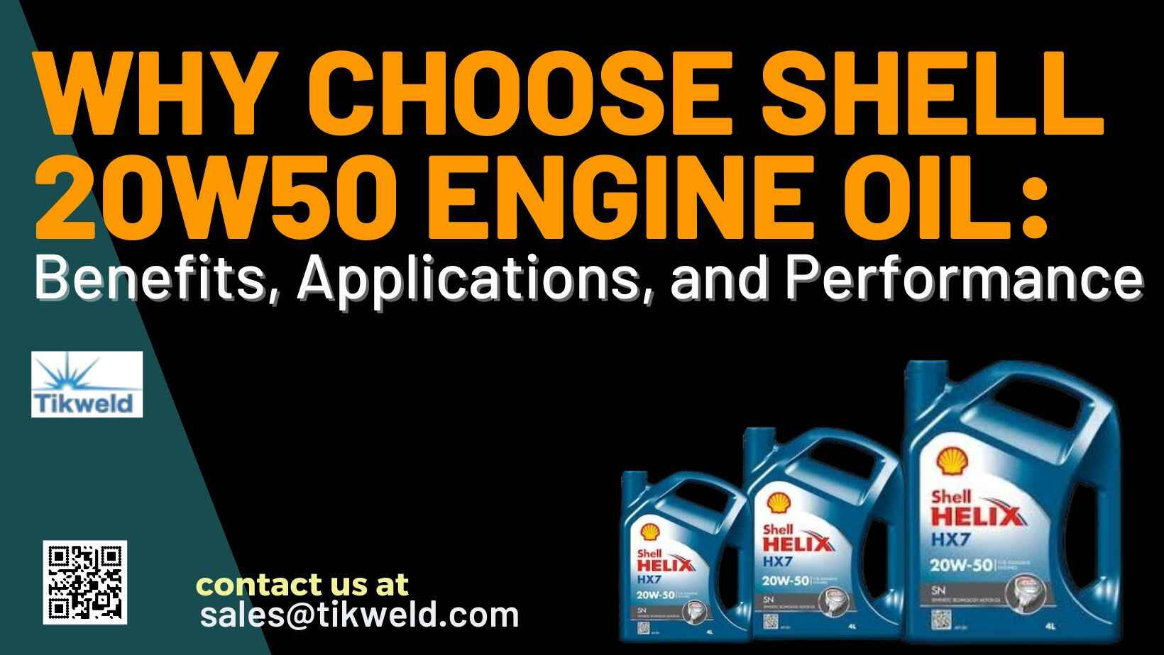 Why Choose Shell 20W50 Engine Oil: Benefits, Applications, and Performance - Tikweld products ...
