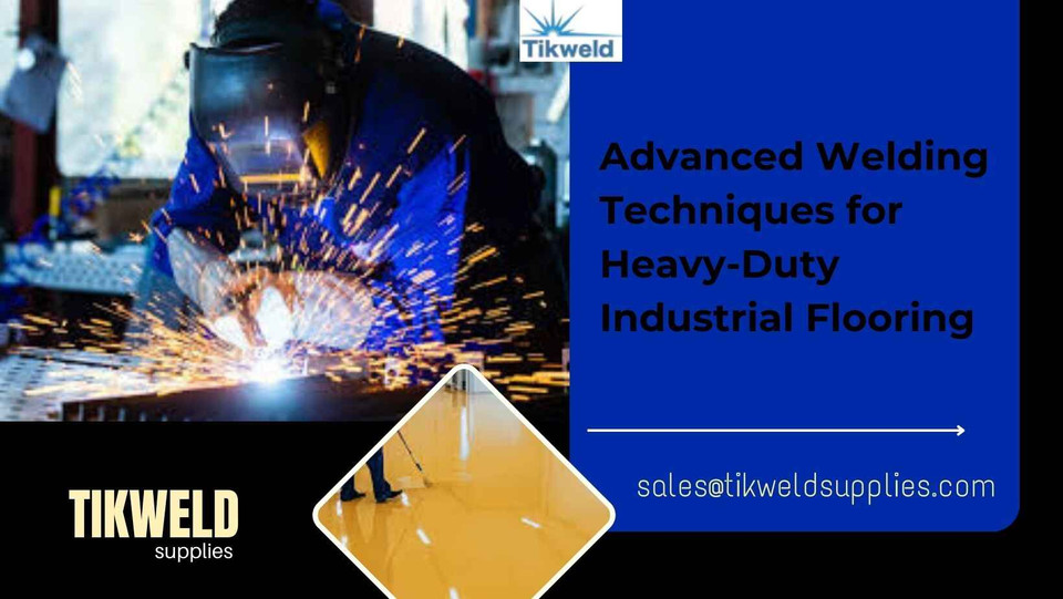 Beginner's Guide: Basic Welding Techniques and How to Master Them - Tikweld products and Services