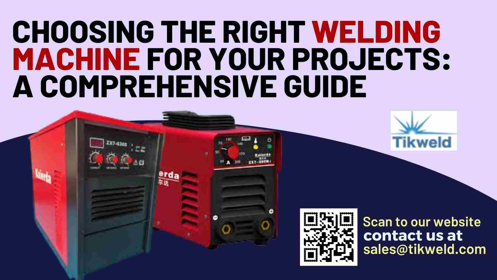 Choosing the Right Welding Machine for Your Projects: A Comprehensive Guide - Tikweld products ...