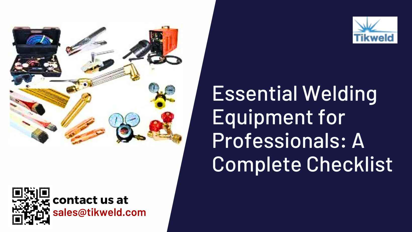 Essential Welding Equipment for Professionals A Complete Checklist Tikweld products and Services