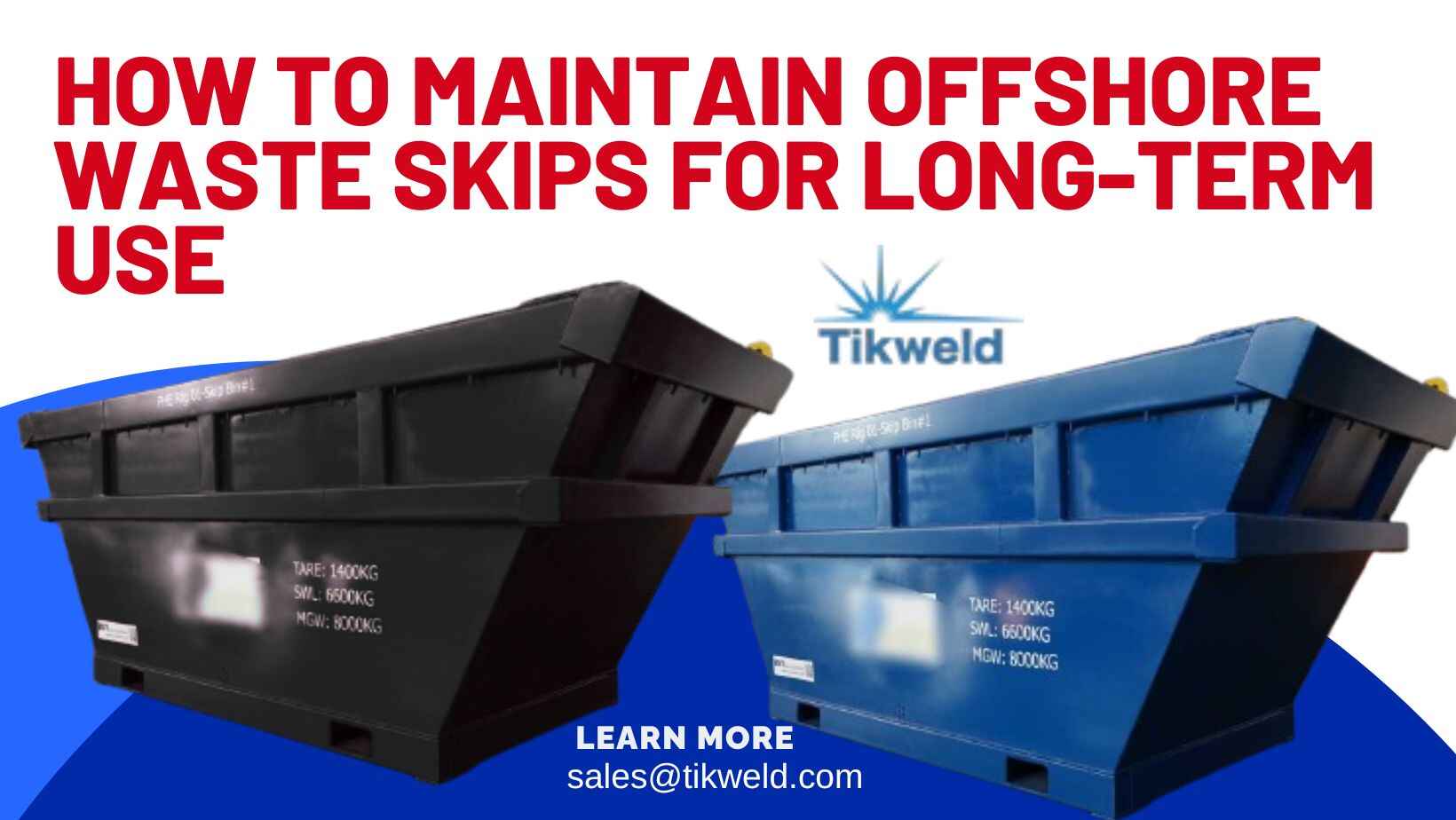 How to Maintain Offshore Waste Skips for Long-Term Use - Tikweld ...