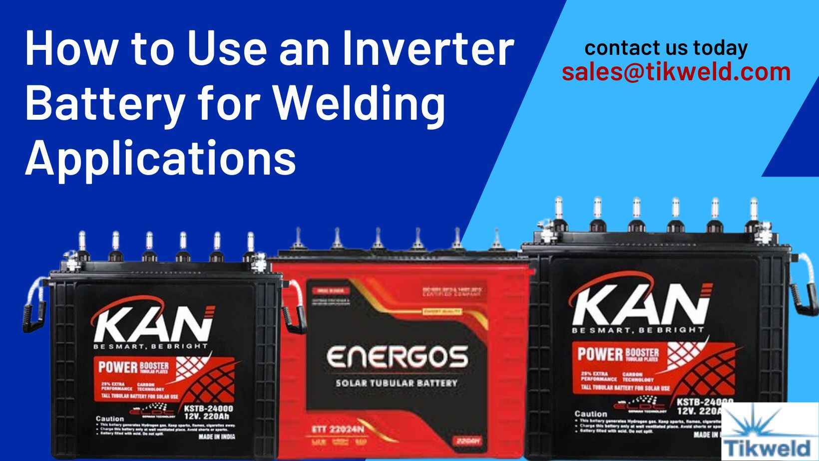 How to Use an Inverter Battery for Welding Applications - Tikweld ...