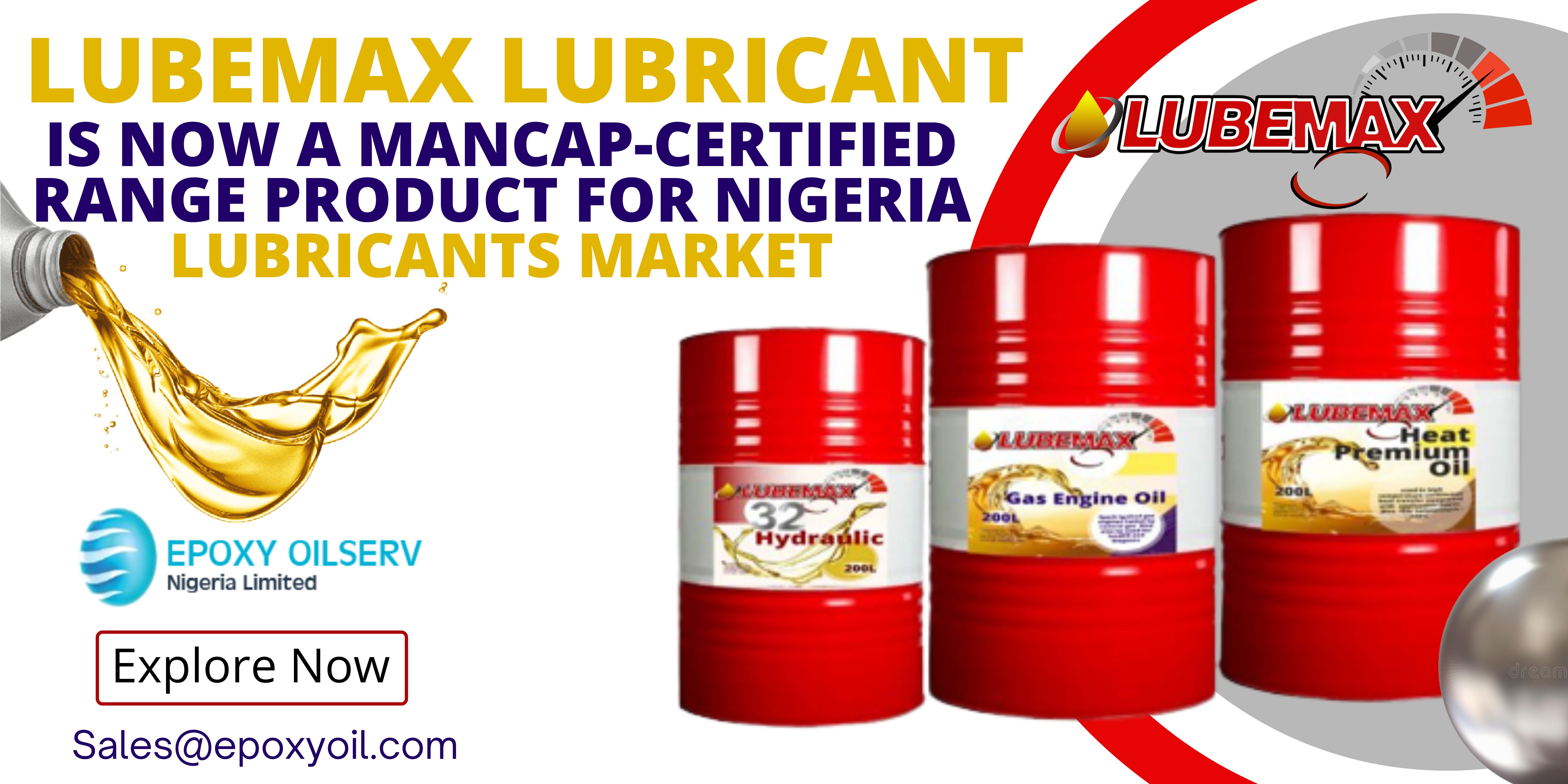 Press release; LUBEMAX LUBRICANT IS NOW A MANCAP-CERTIFIED RANGE PRODUCT FOR NIGERIA LUBRICANTS ...