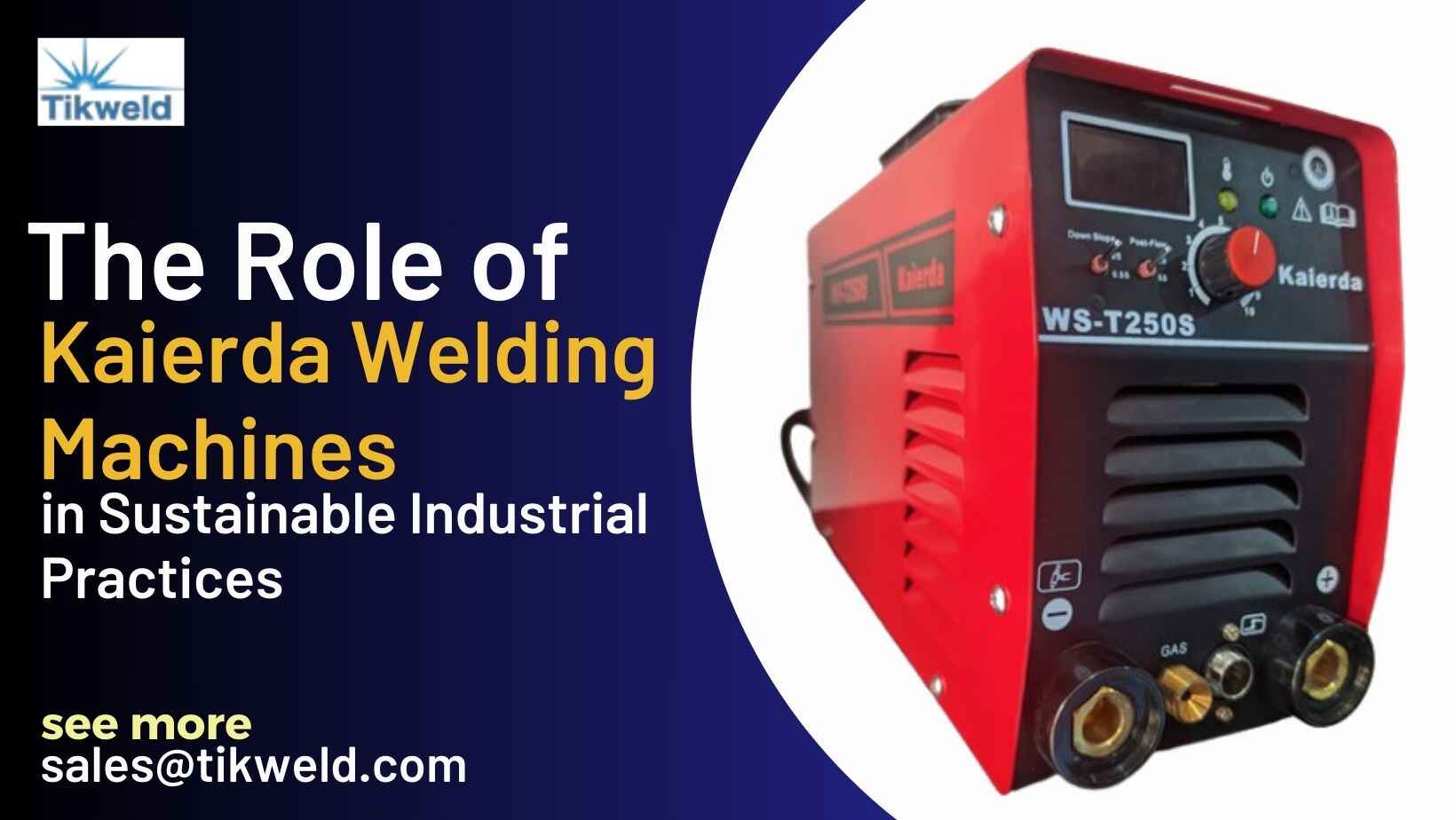 The Role of Kaierda Welding Machines in Sustainable Industrial ...