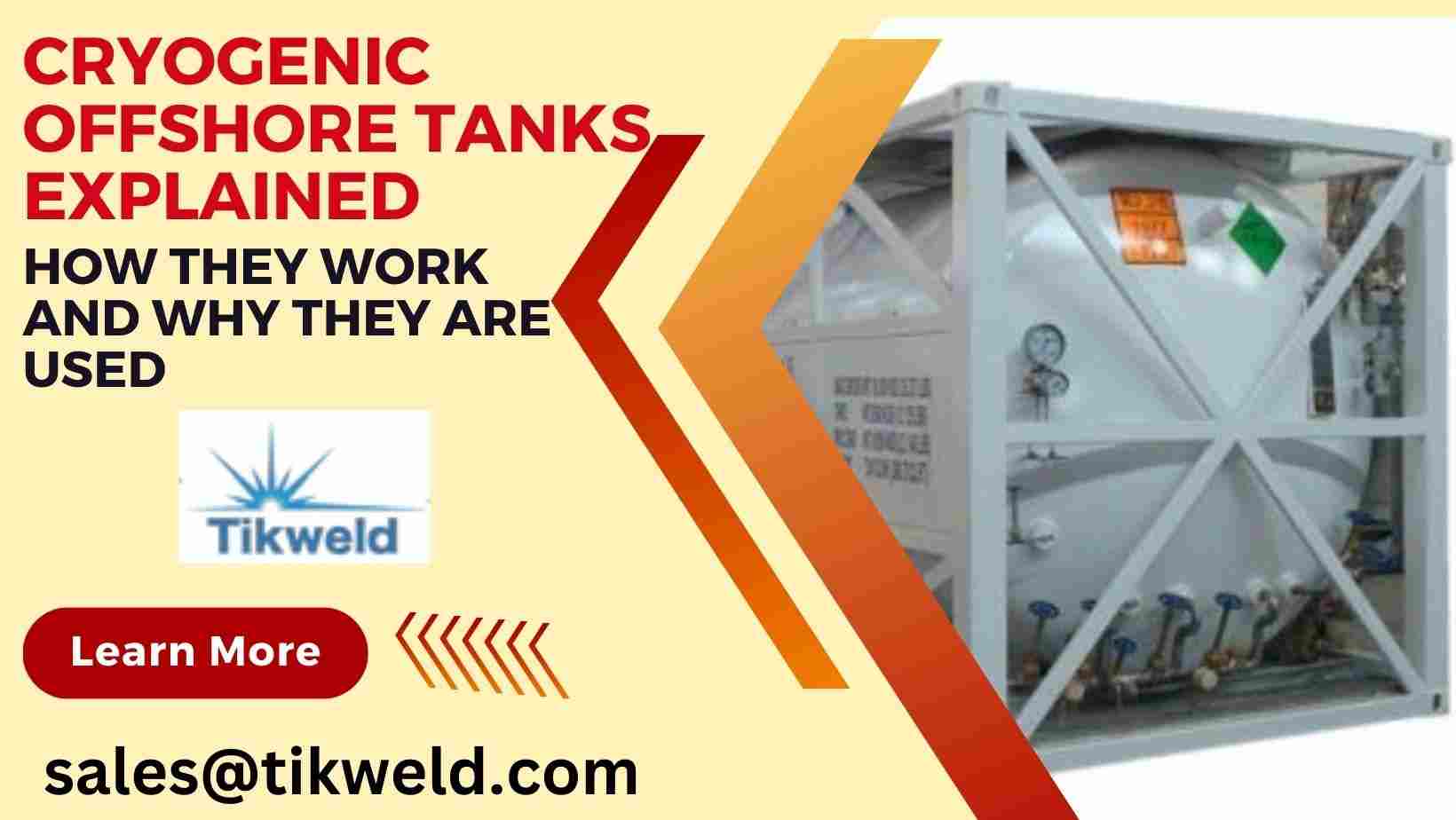 Cryogenic Offshore Tanks Explained: How They Work and Why They Are Used ...