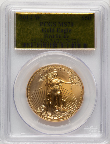 2014-W $50 One-Ounce Gold Eagle First Strike FS Gold Foil PCGS MS70 ...