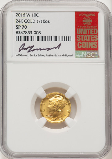 2016-W 10C Mercury Dime 100th Anniversary Gold Centennial Jeff Garrett ...