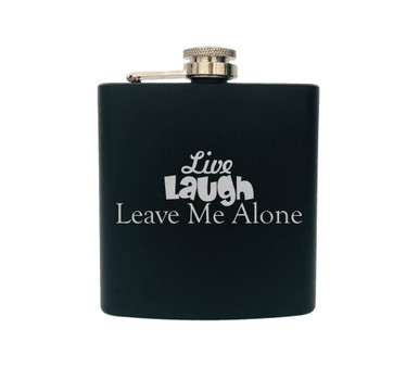 Live Laugh Leave Me Alone Laser Engraved Stainless Steel Powder Coated ...