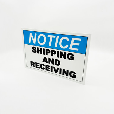 Notice Shipping and Receiving Sign - Safety & 5S