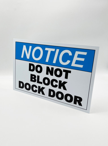 Notice Do Not Block Dock Door Sign - Safety & 5S