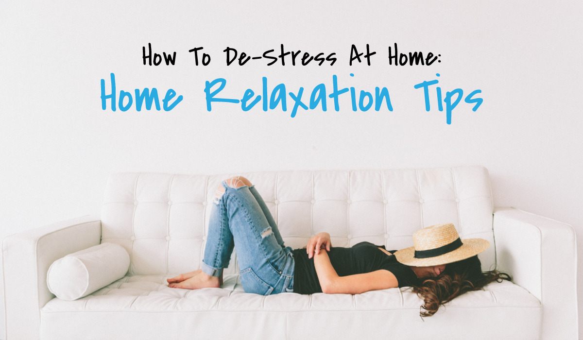 How to De-stress at Home: Home Relaxation Tips - MusicBoxAttic.com