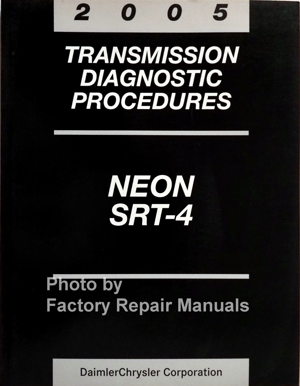 2005 Dodge Neon and SRT-4 Transmission Diagnostic Troubleshooting ...