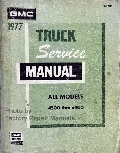 1977 GMC 4500-6500 Factory Service Manual Original Shop Repair ...