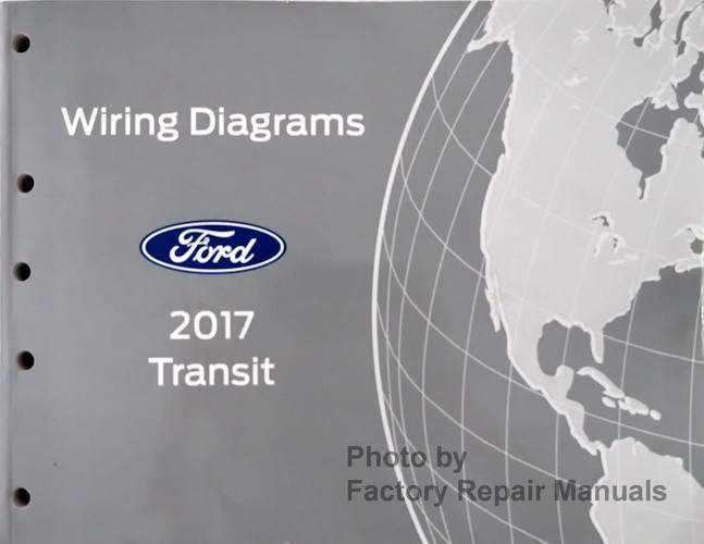 2017 Ford Transit Electrical Wiring Diagrams Manual Original - Factory ...