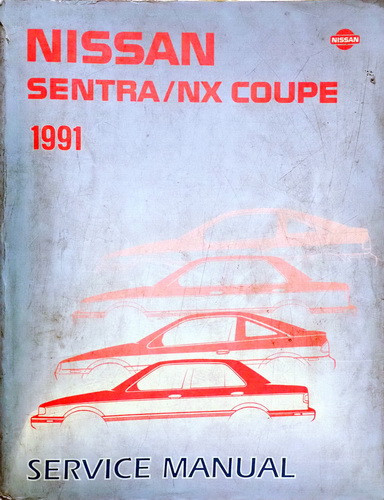1991 Nissan Sentra and NX Coupe Factory Shop Service Manual Original ...