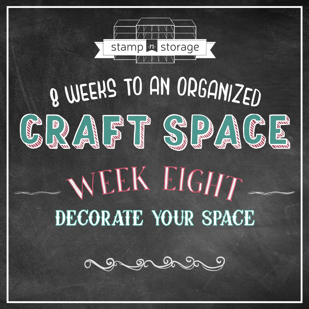 8 Weeks to an Organized Craft Space | Week 8 - Stamp-n-Storage