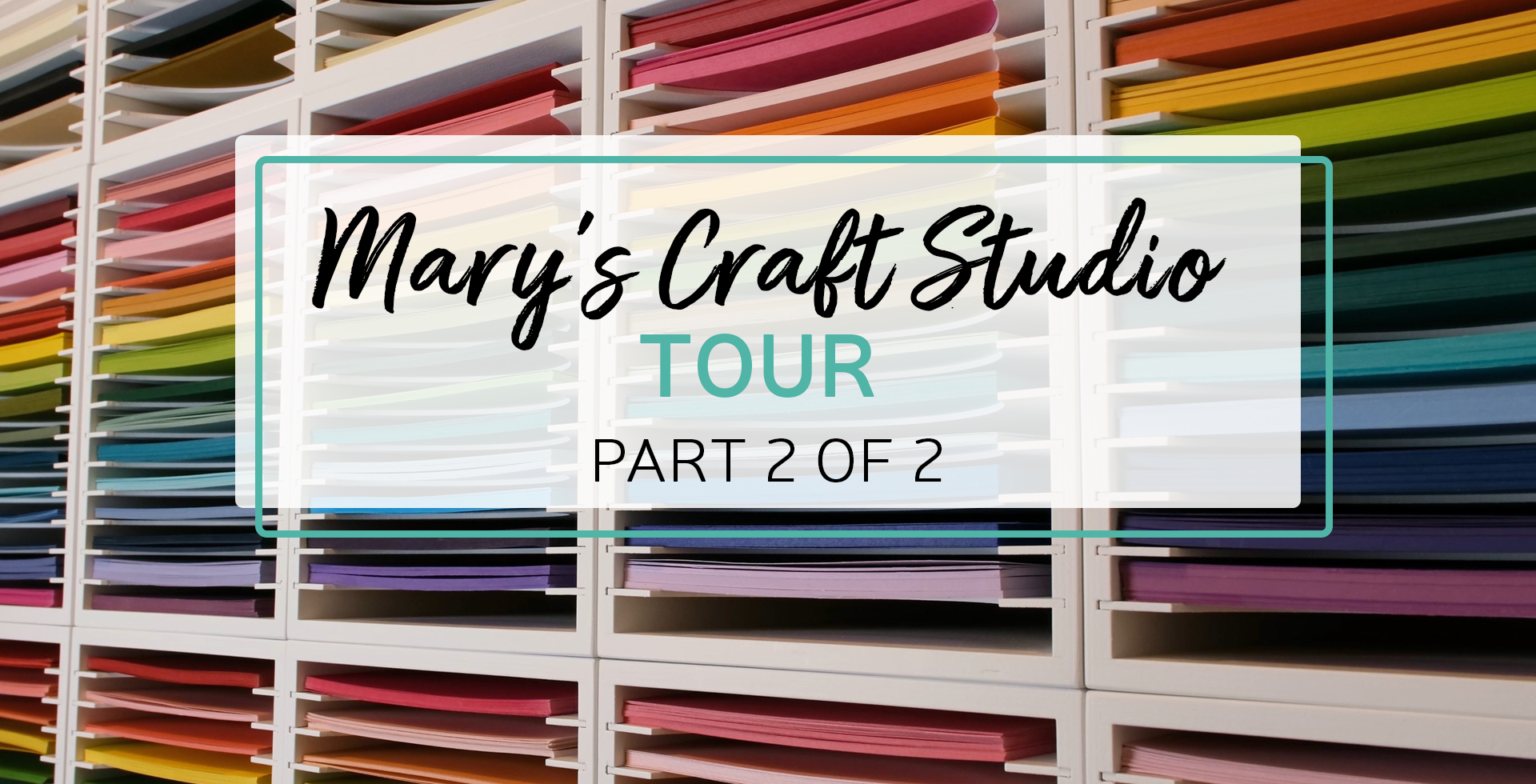 Marys Craft Studio - Part 2 - Stamp-n-Storage